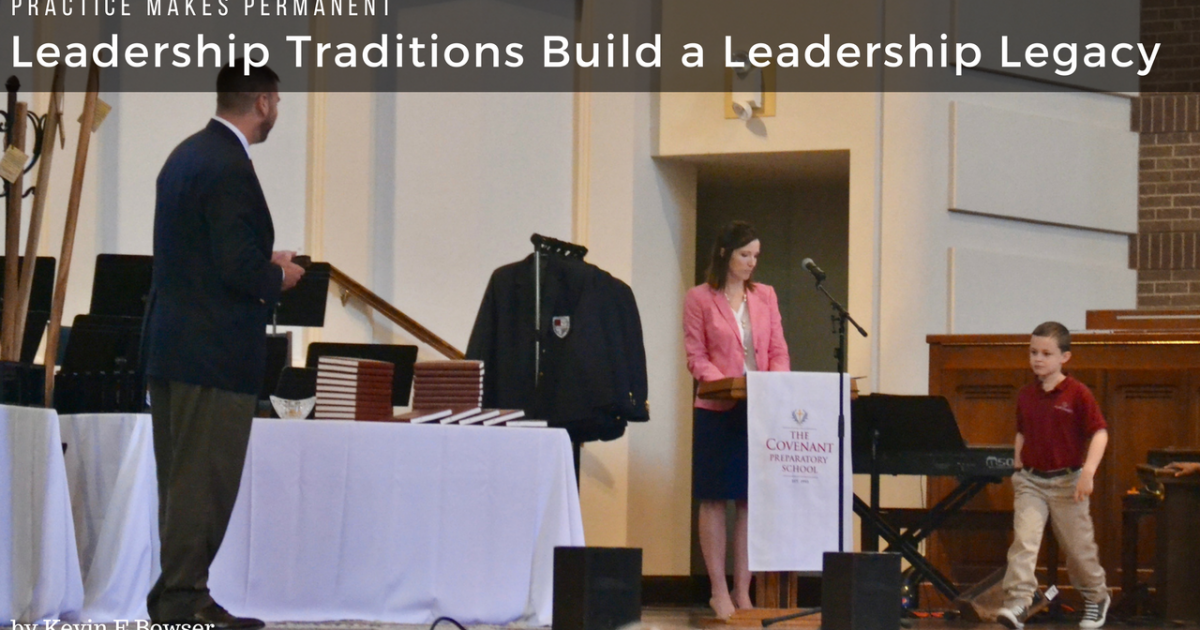 Leadership Traditions Build a Leadership Legacy | Leadership Voices