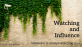 Watching and Influence | Leadership Voices